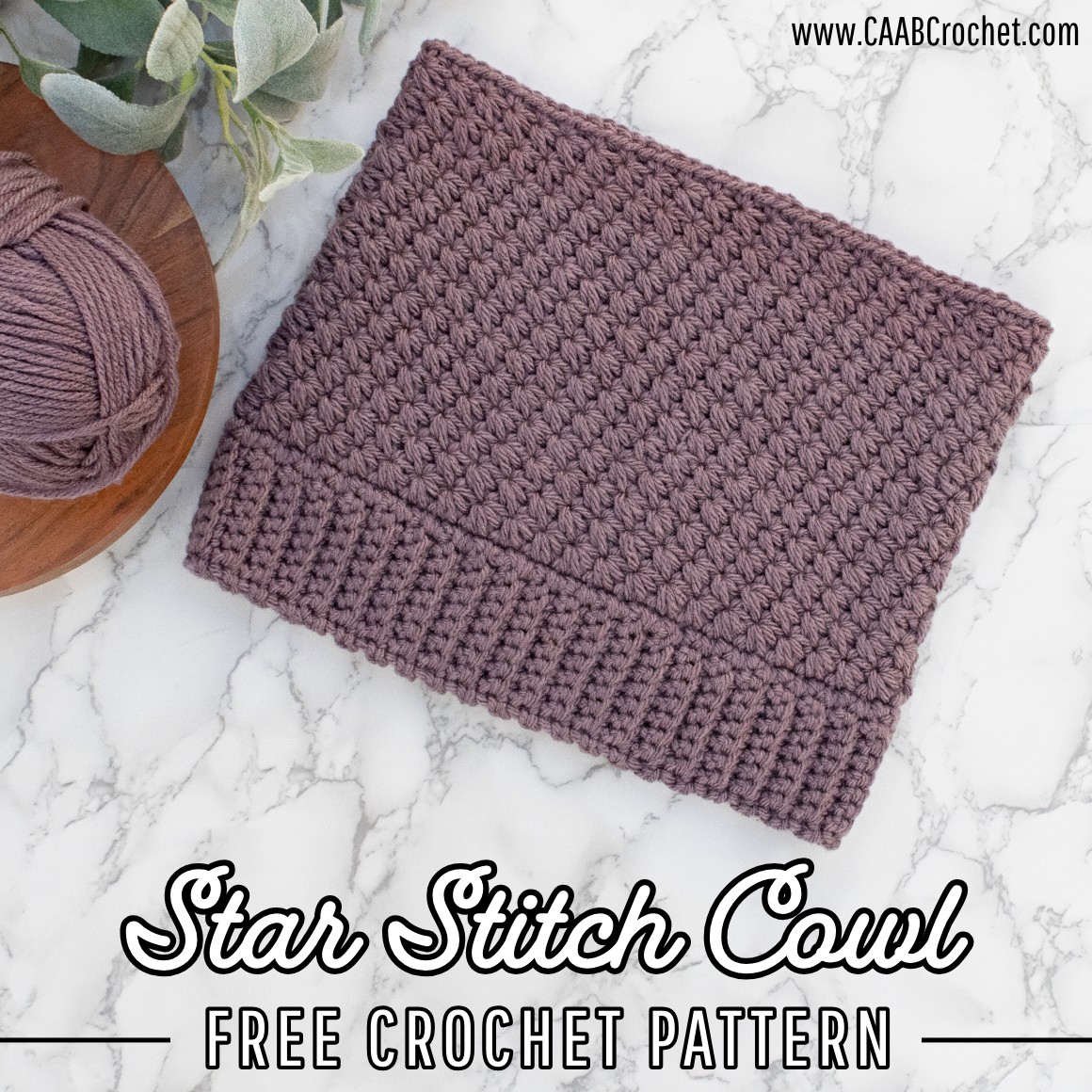 Star Stitch Cowl | Free Crochet Pattern - CAAB Crochet